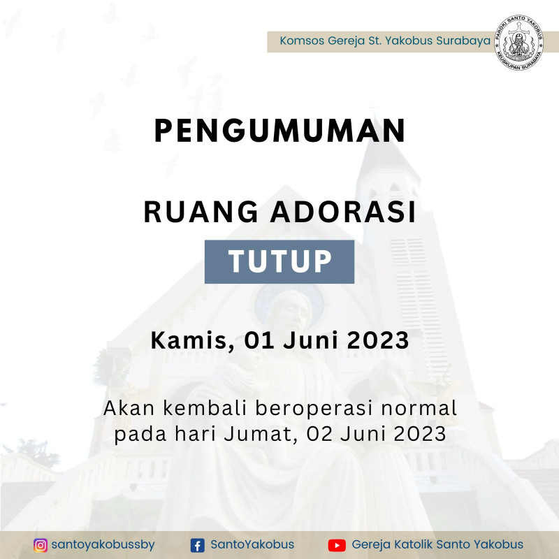 Pengumuman Paroki Ruang Adorasi Libur 1 Juni 2023 Paroki Santo Yakobus ...